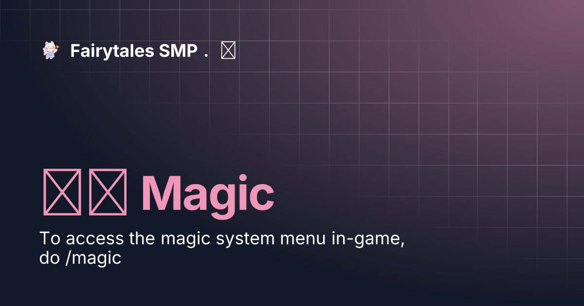 Magic | Fairytales SMP ．♡