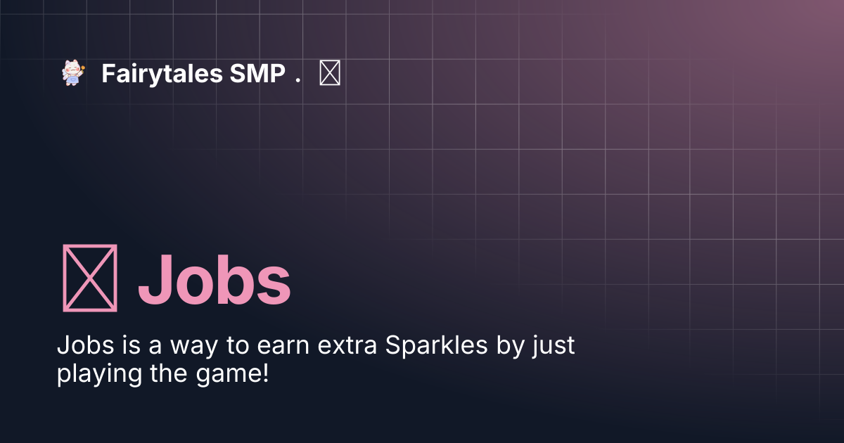 Jobs | Fairytales SMP ．♡
